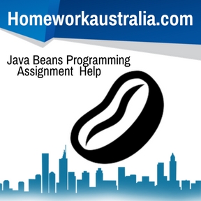 Java Beans Programming Assignment Help and Homework Help - Australian Assignment Writing Service