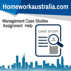 Management Case Studies Assignment Help and Homework Help - Australian ...