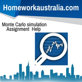 Monte Carlo simulation Assignment Help and Homework Help - Australian Assignment Writing Service